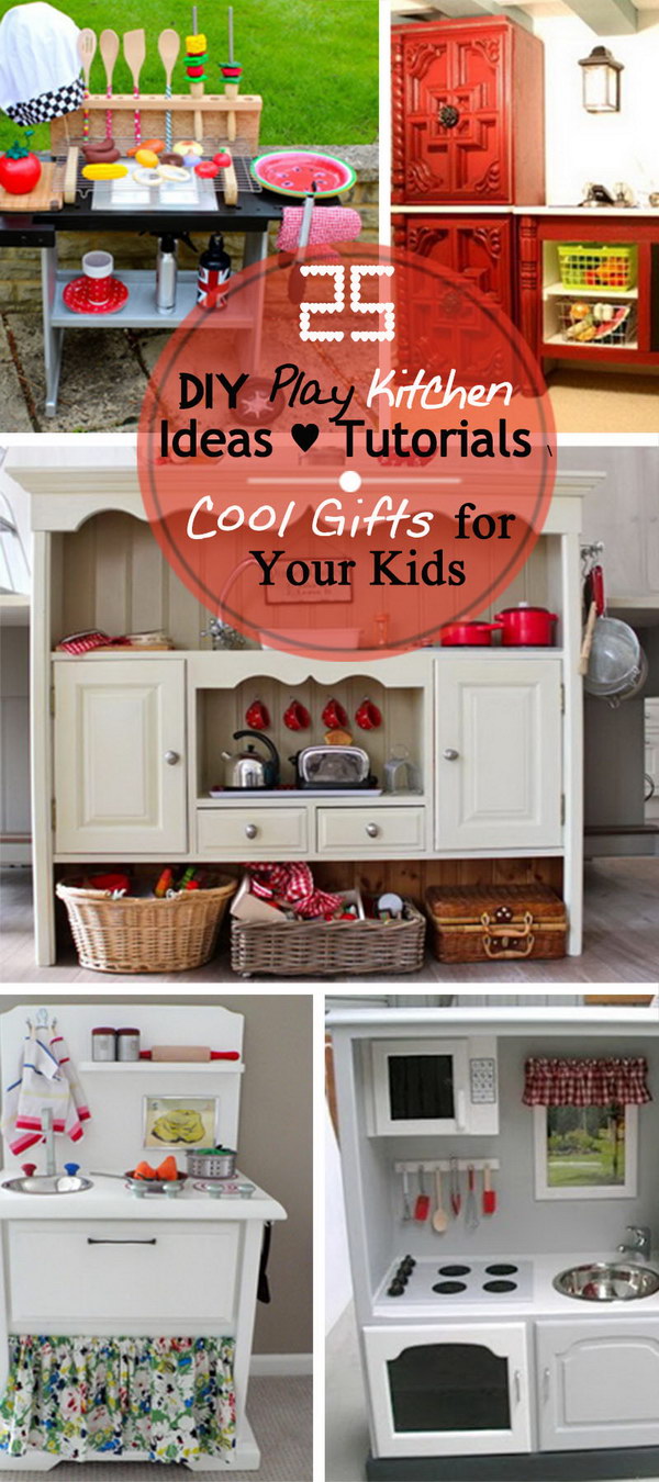 25 DIY Play Kitchen Ideas Tutorials Cool Gifts For Your Kids 25 DIY Play Kitchen Ideas Tutorials Cool Gifts For Your Kids